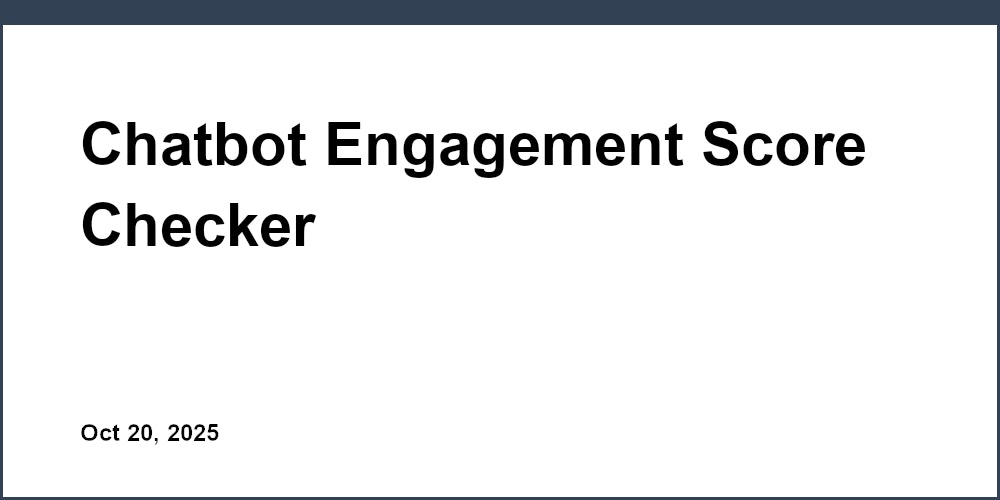 Chatbot Engagement Score Checker